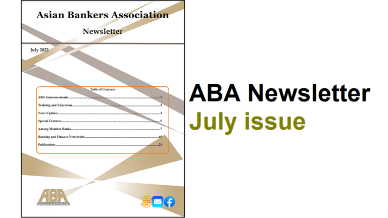 ABA newsletter – July issue available – Asian Bankers Association